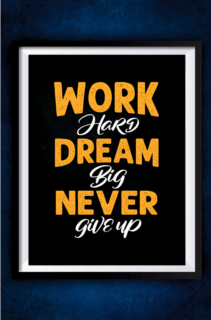 Work Hard Dream Big Motivation Poster || Motivation – GeekyGallery